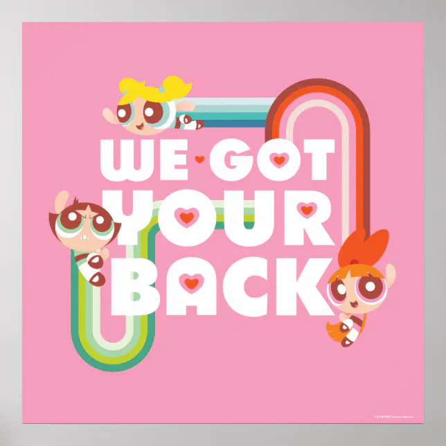 Powerpuff Girls: We Got Your Back Poster | Zazzle