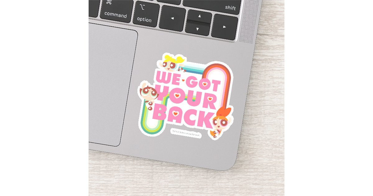 Powerpuff Girls: We Got Your Back Sticker | Zazzle