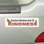 Practice Random Acts Of Kindness motivational Bumper Sticker | Zazzle