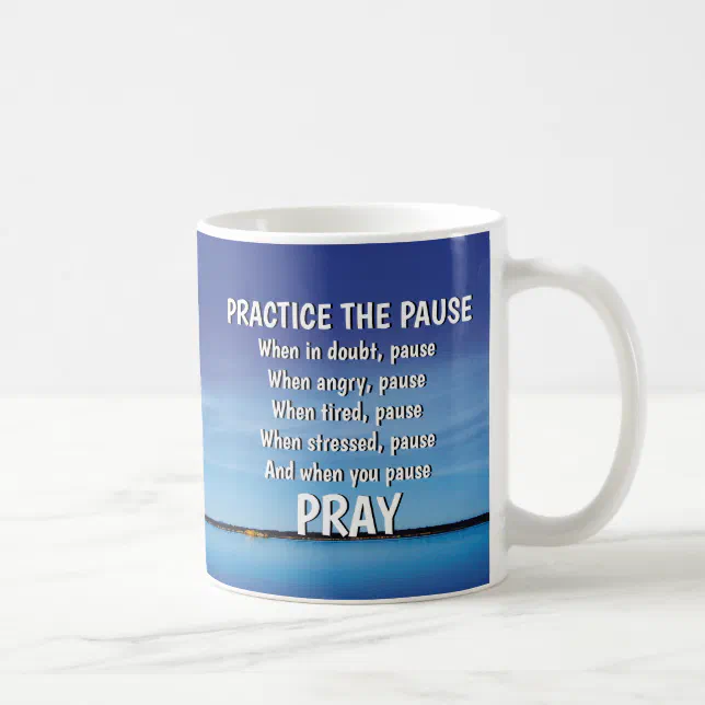 PRACTICE THE PAUSE Pray Inspirational Christian Coffee Mug | Zazzle