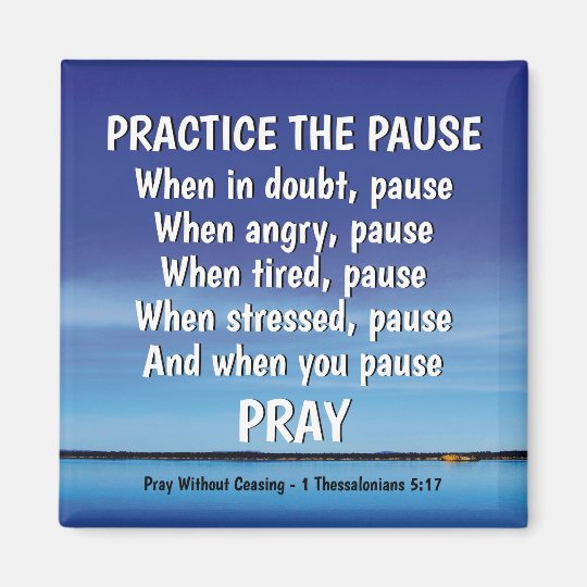PRACTICE THE PAUSE Pray Inspirational Christian Magnet | Zazzle.com