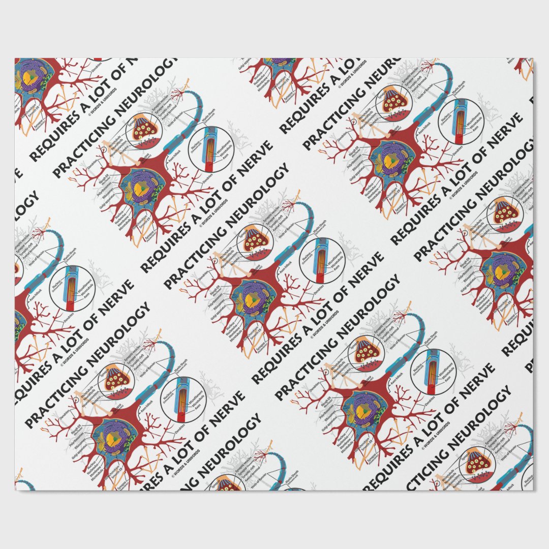 Practicing Neurology Requires A Lot Of Nerve Wrapping Paper | Zazzle