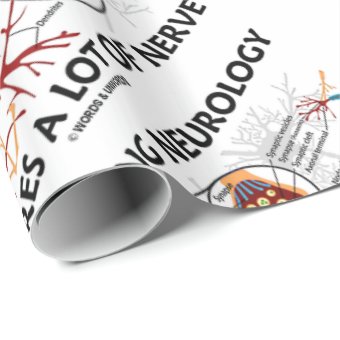 Practicing Neurology Requires A Lot Of Nerve Wrapping Paper | Zazzle