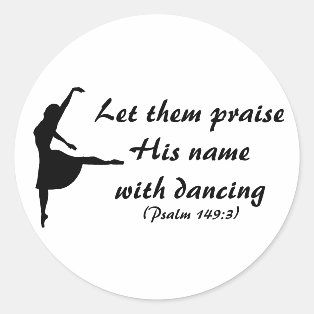 Praise Him With Dancing Stickers | Zazzle
