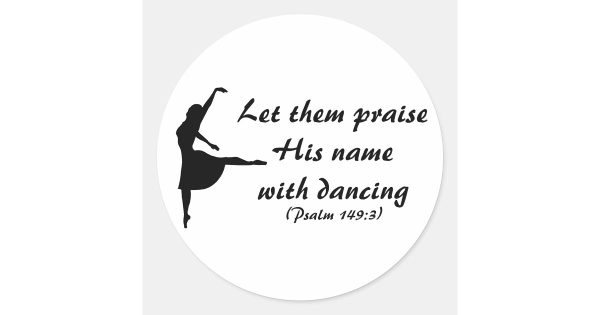 Praise Him with Dancing Stickers | Zazzle