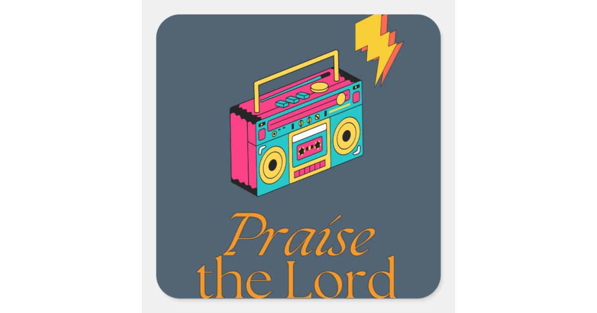 Praise the Lord Sticker | Zazzle