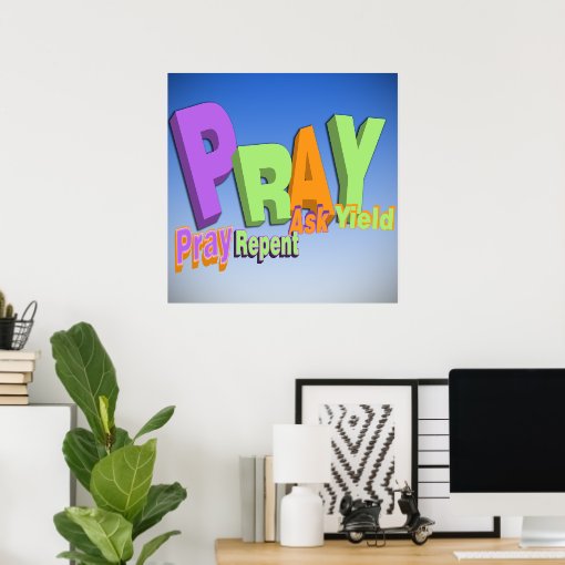 PRAY ACRONYM - PRAY REPENT ASK YIELD POSTER | Zazzle