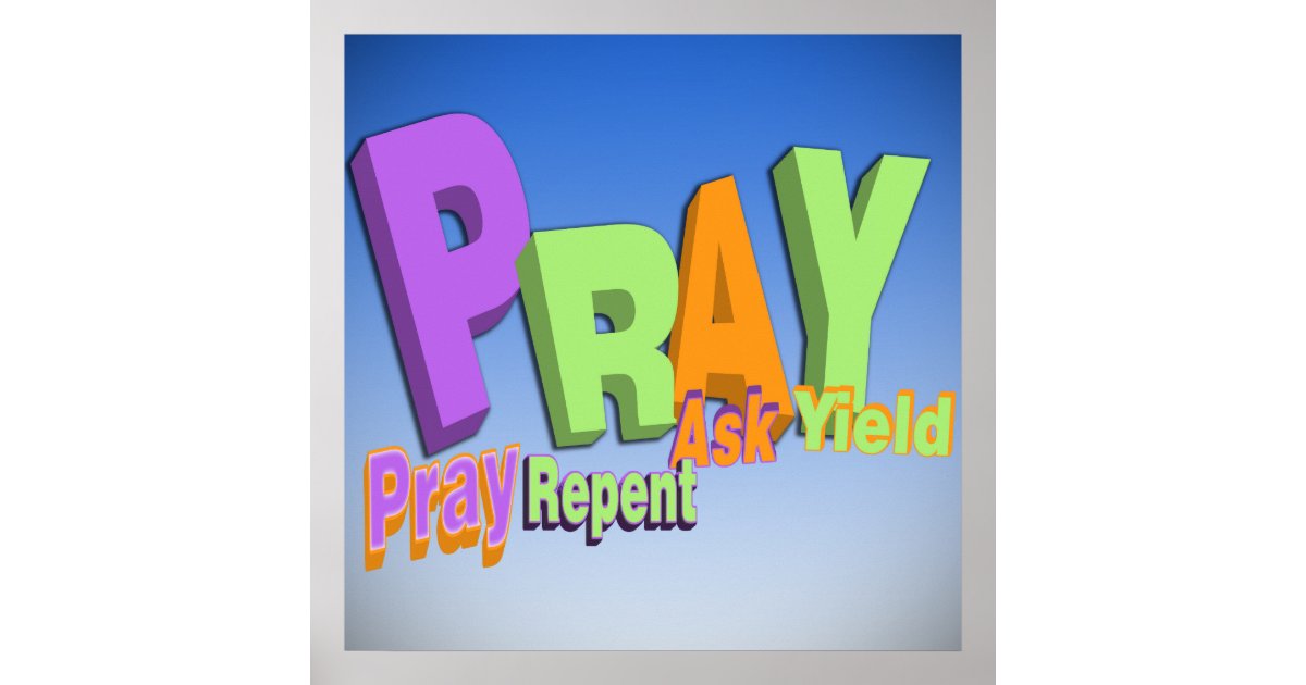 PRAY ACRONYM - PRAY REPENT ASK YIELD POSTER | Zazzle