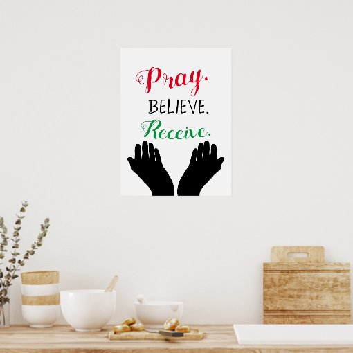 Pray Believe Receive Christian Inspiration Poster | Zazzle