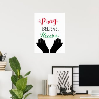 Pray Believe Receive Christian Inspiration Poster | Zazzle
