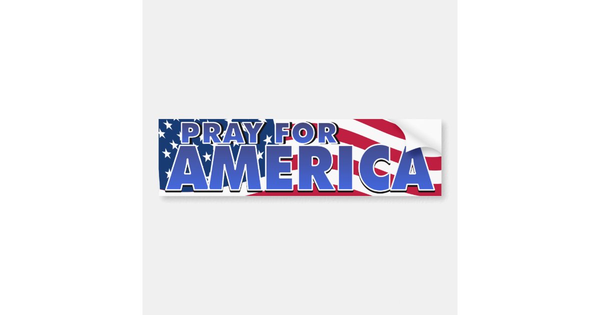 Pray for America 2 Bumper Sticker | Zazzle