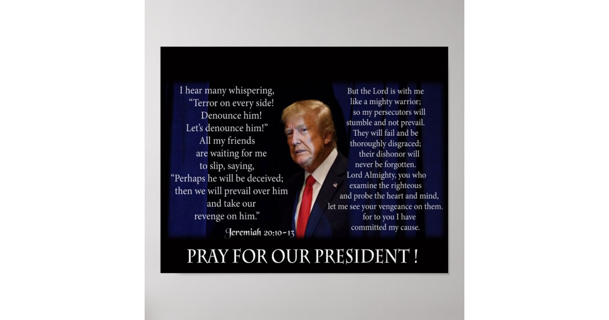 PRAY FOR OUR PRESIDENT ! POSTER | Zazzle