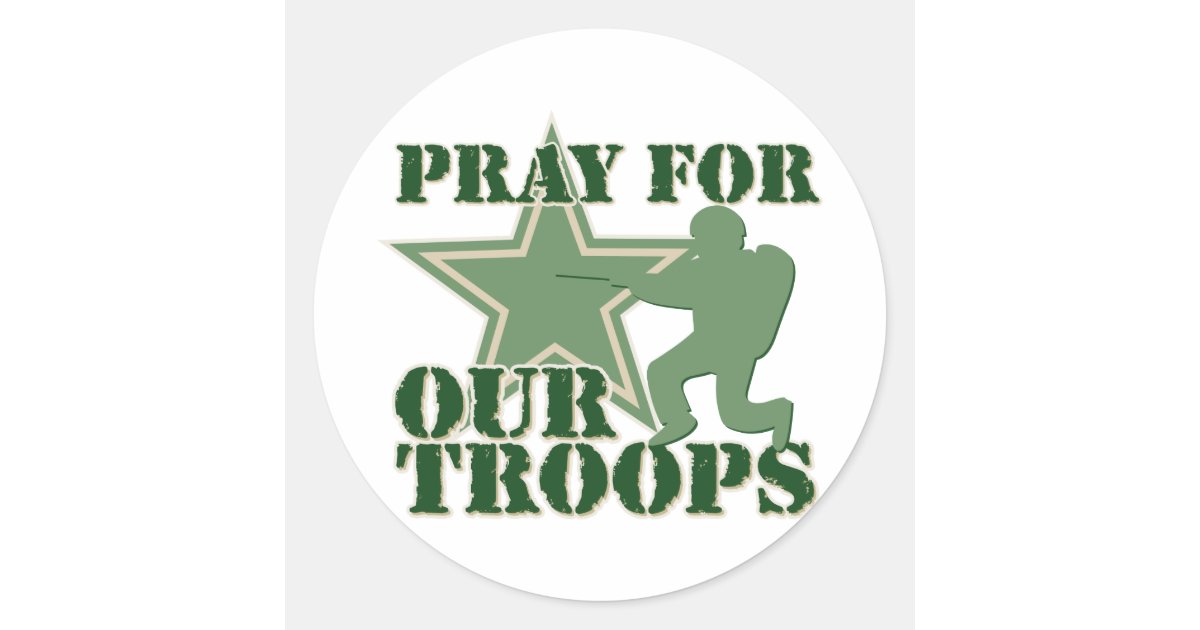 Pray for our troops classic round sticker | Zazzle