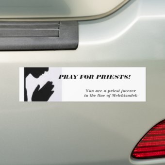 pray for priests bumper sticker | Zazzle