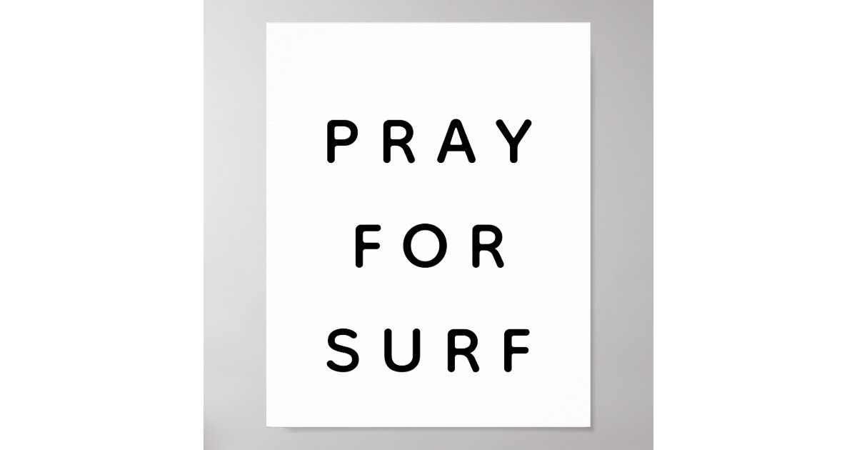 Pray For Surf Poster | Zazzle
