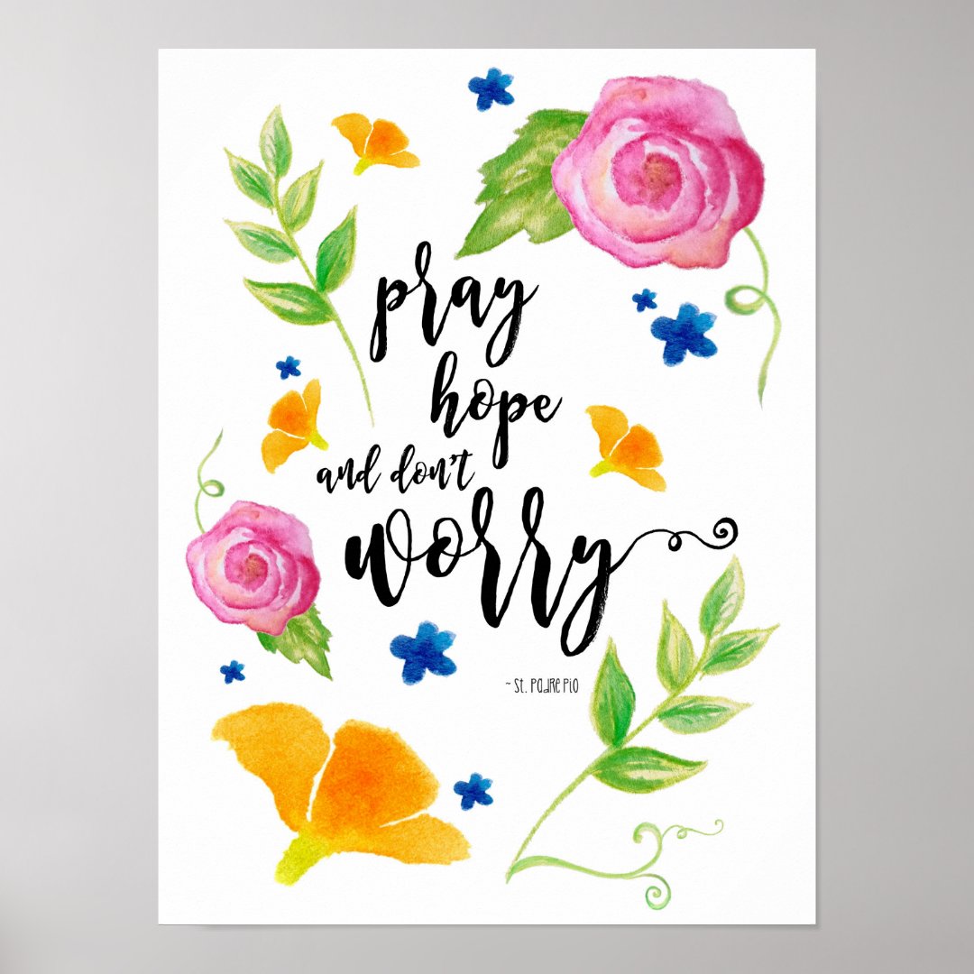 Pray Hope and don't Worry Poster | Zazzle
