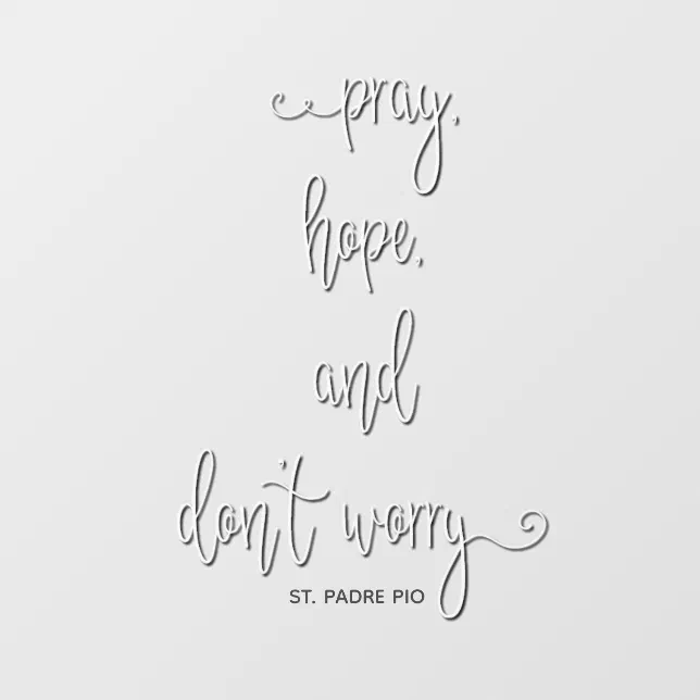 Pray, Hope & Don't Worry St. Padre Pio Religious Window Cling | Zazzle