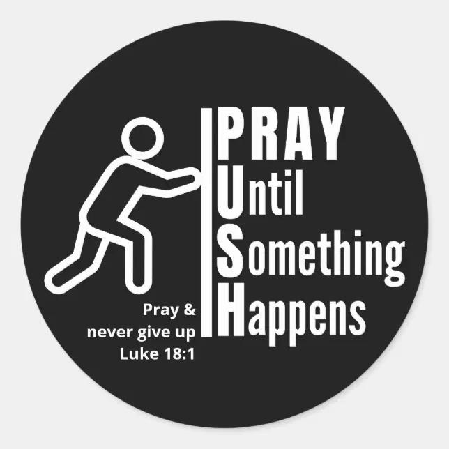 PRAY UNTIL SOMETHING HAPPENS Push Christian Prayer Classic Round ...