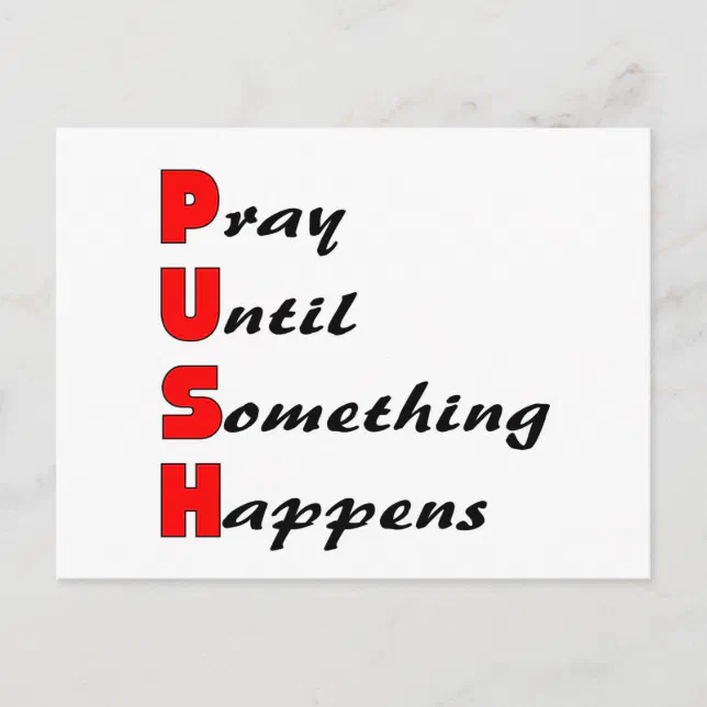 Pray until something happens, PUSH Postcard | Zazzle