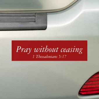 Pray without ceasing 1 Thessalonians 5:17 sticker | Zazzle