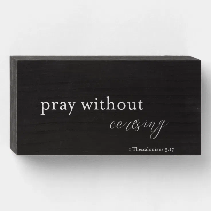 Pray Without Ceasing | Farmhouse Wood Sign | Zazzle