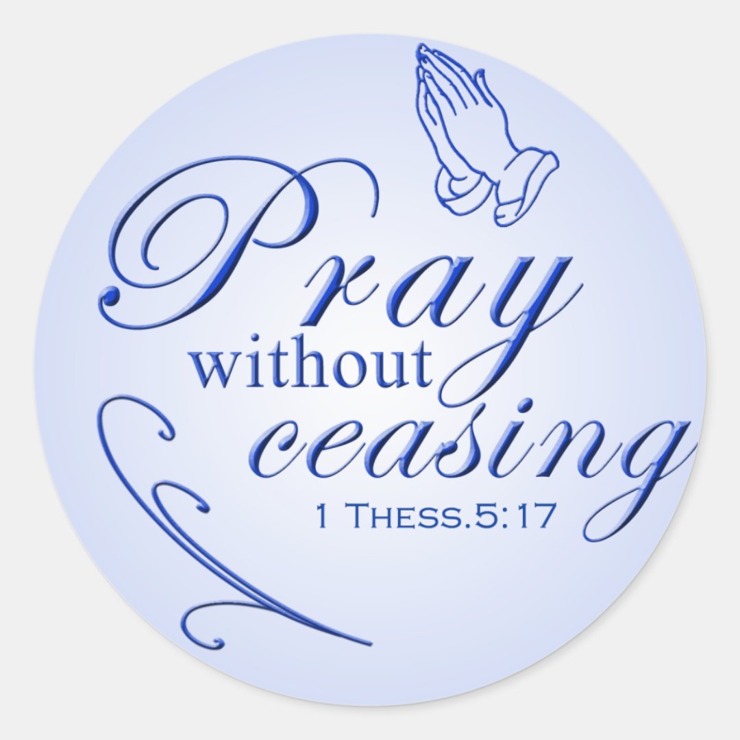 Pray without ceasing stickers | Zazzle