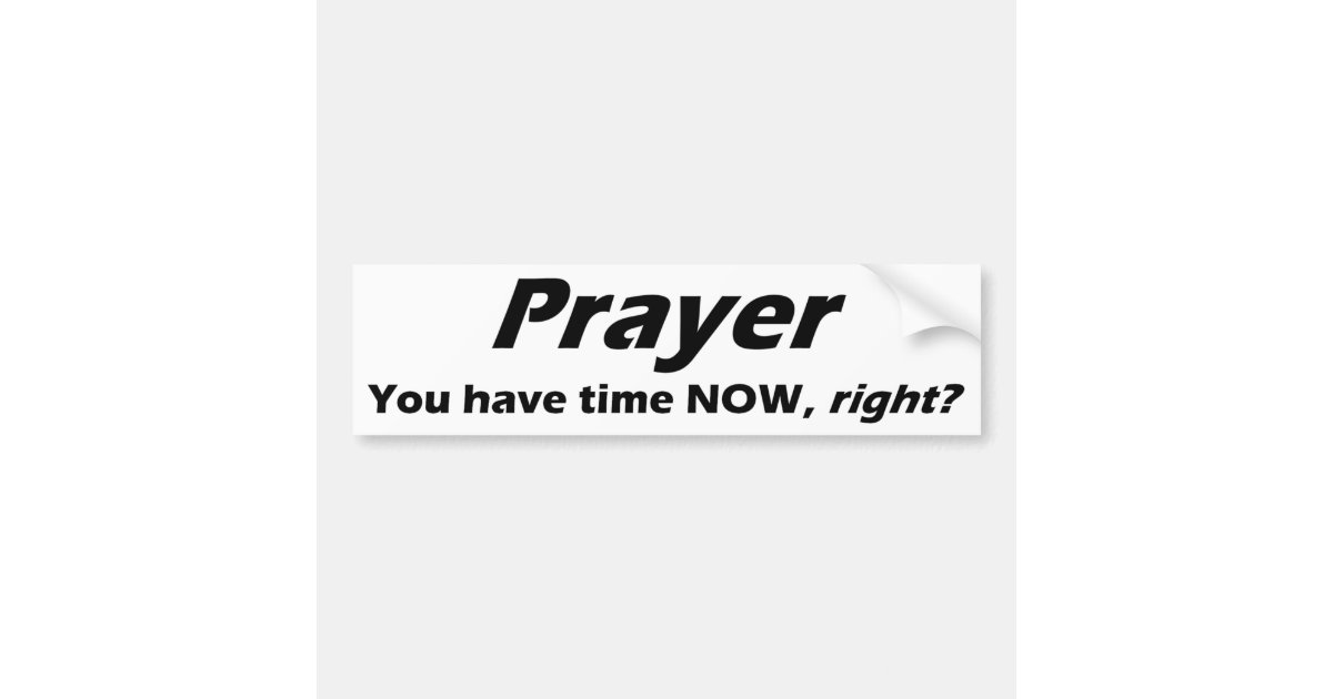Prayer Bumper sticker! Bumper Sticker | Zazzle