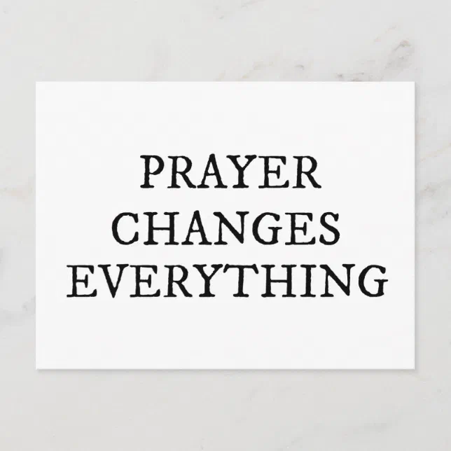 Prayer Changes Everything Christian Quote Postcard | Zazzle