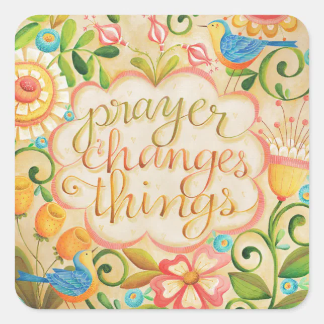 Prayer Changes Things Square Sticker | Zazzle