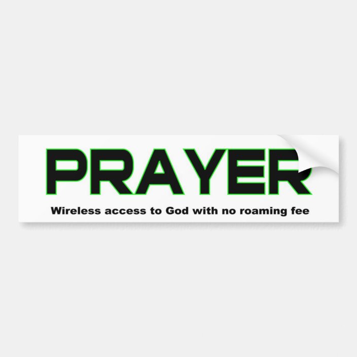 Prayer, wireless access to God christian gift Bumper Sticker | Zazzle.com