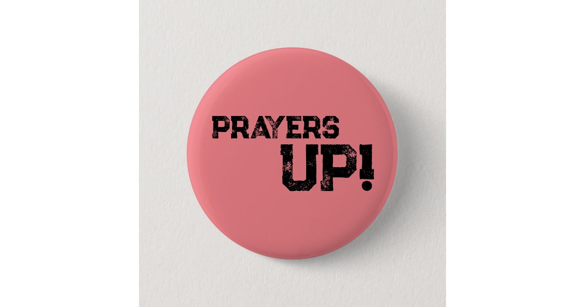 Prayers Up Button Peach | Zazzle