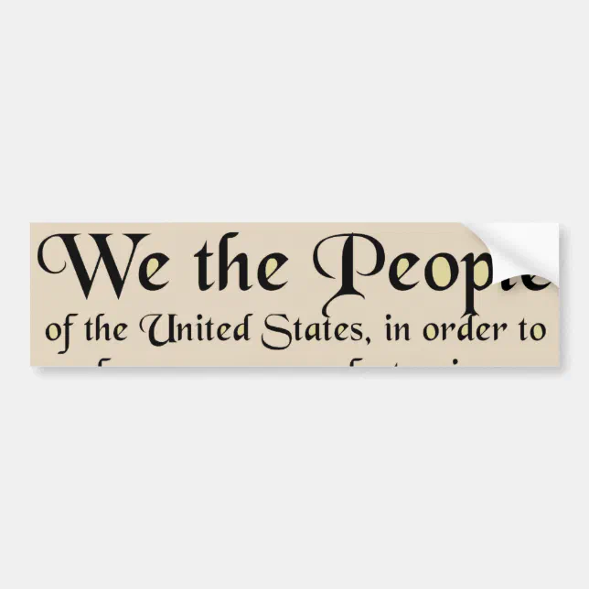 Preamble to The Constitution of the United States Bumper Sticker | Zazzle