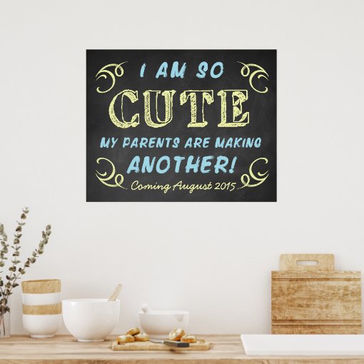 Pregnancy Announcement Chalkboard Sign-I'm So Cute Poster | Zazzle