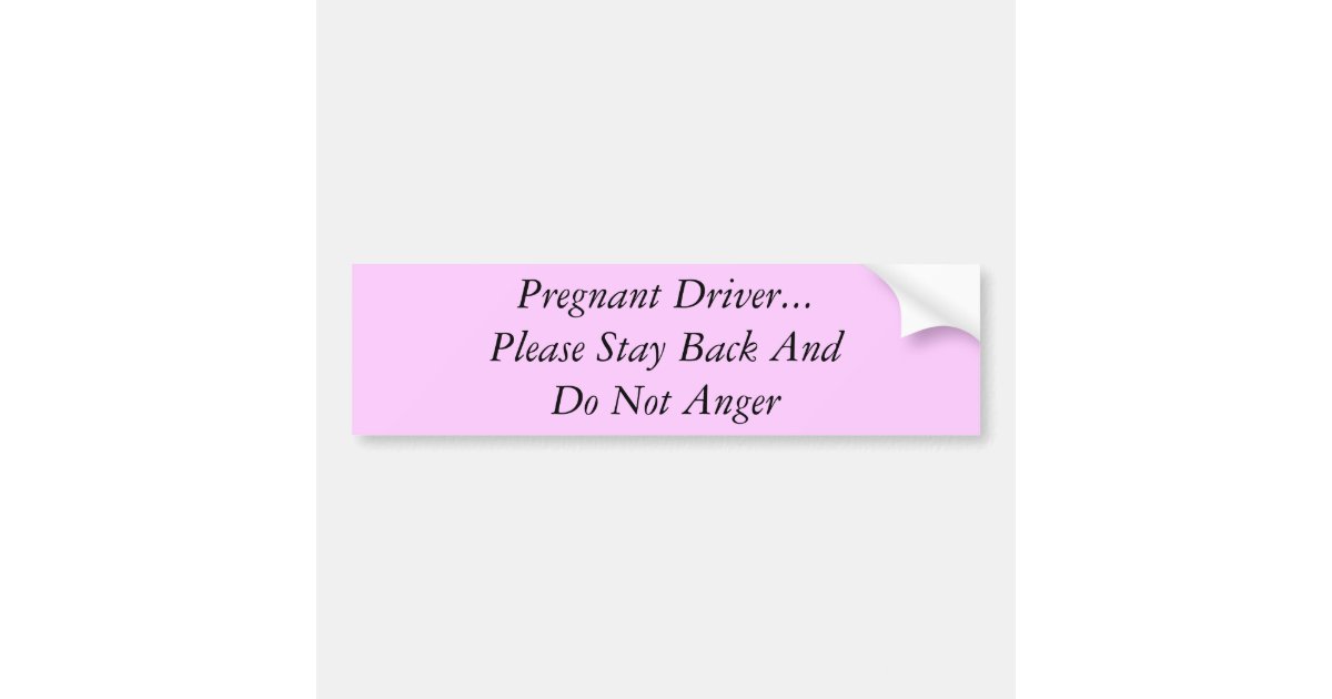 pregnancy hormones bumper sticker | Zazzle