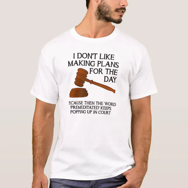 Premeditated Funny T-shirt | Zazzle