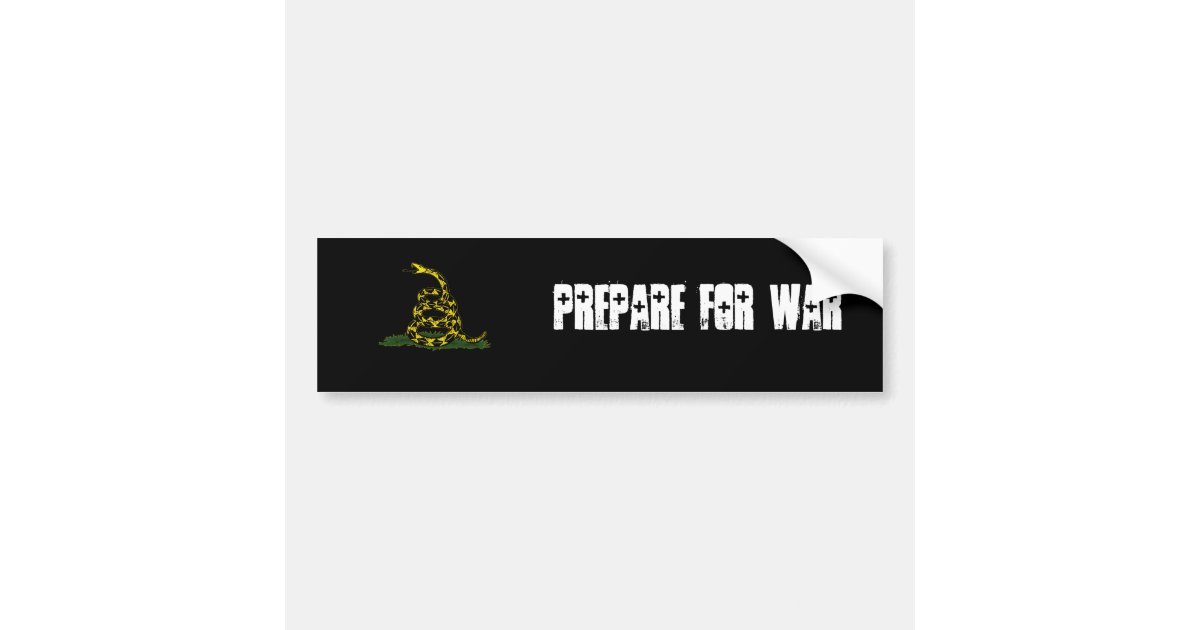 prepare for war Bumper Sticker | Zazzle