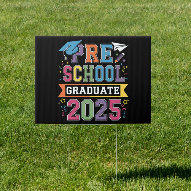 Preschool Graduate 2025 Graduation Pre K School Sign | Zazzle