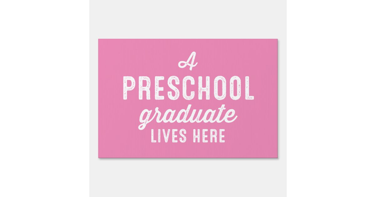 Preschool graduate pink yard sign | Zazzle