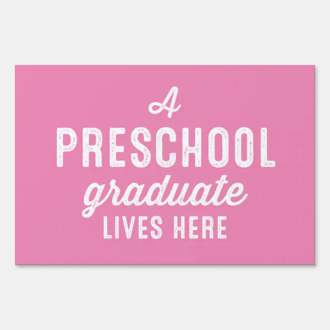 Preschool graduate pink yard sign | Zazzle