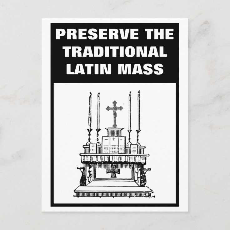 PRESERVE THE TRADITIONAL LATIN MASS CATHOLIC POSTCARD | Zazzle