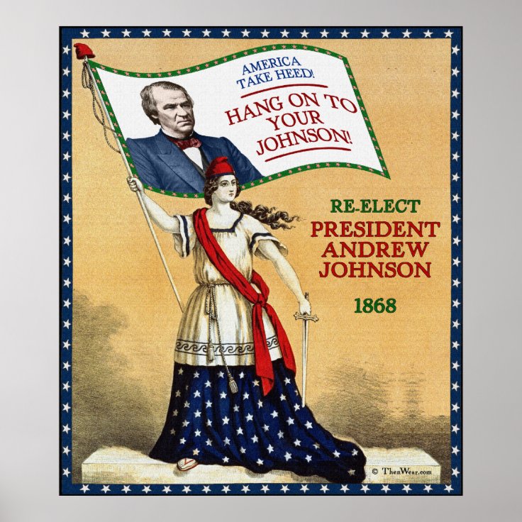 President Andrew Johnson 1868 Re-Election Poster | Zazzle