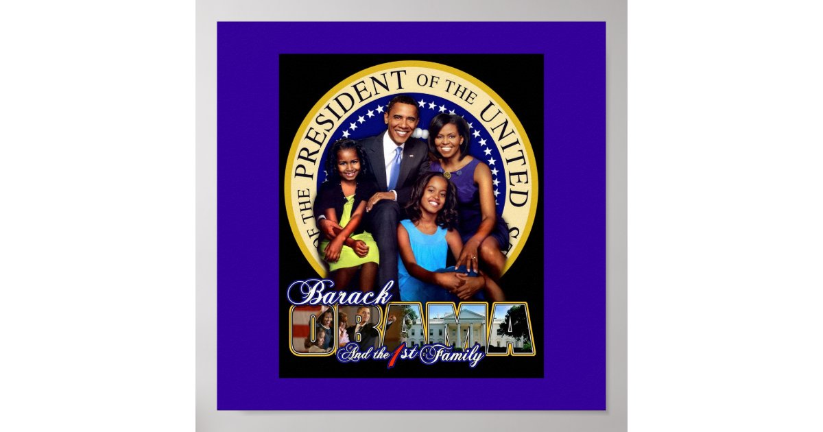 PRESIDENT BARACK OBAMA AND FAMILY POSTER | Zazzle