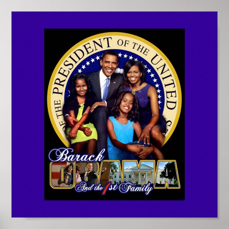 PRESIDENT BARACK OBAMA AND FAMILY POSTER | Zazzle