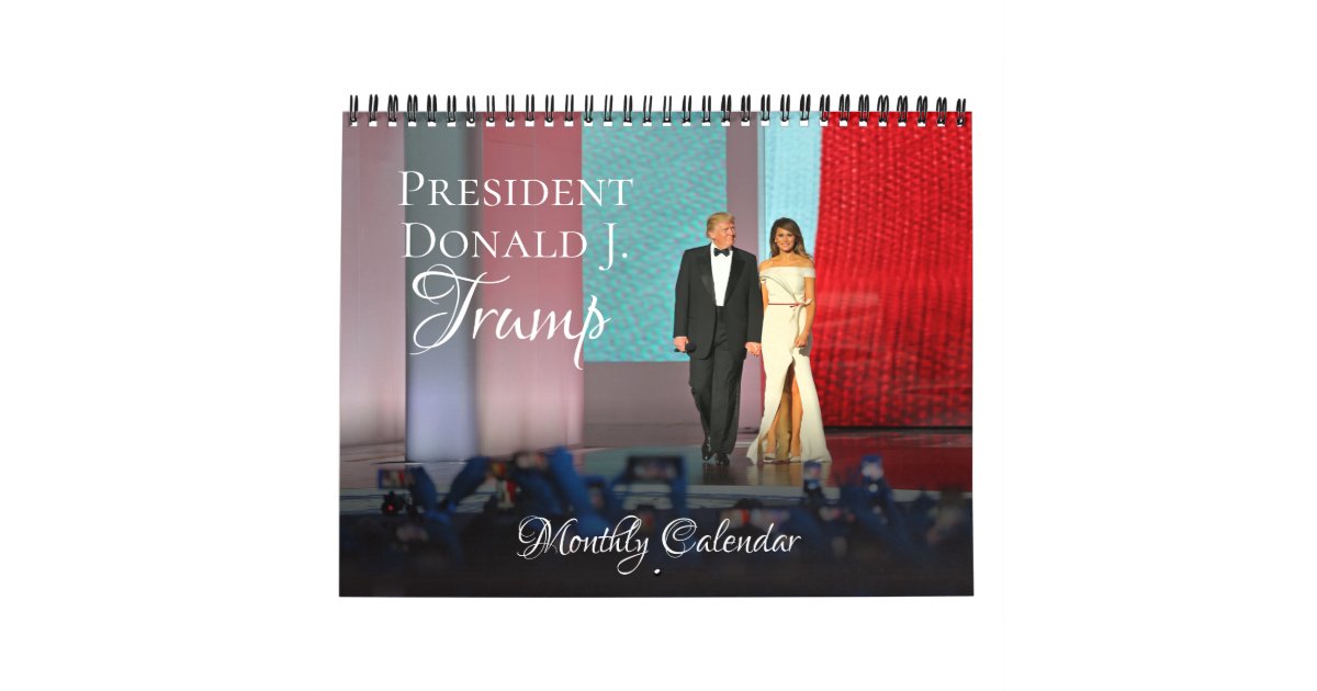 President Donald Trump Calendar Monthly Wall Photo | Zazzle