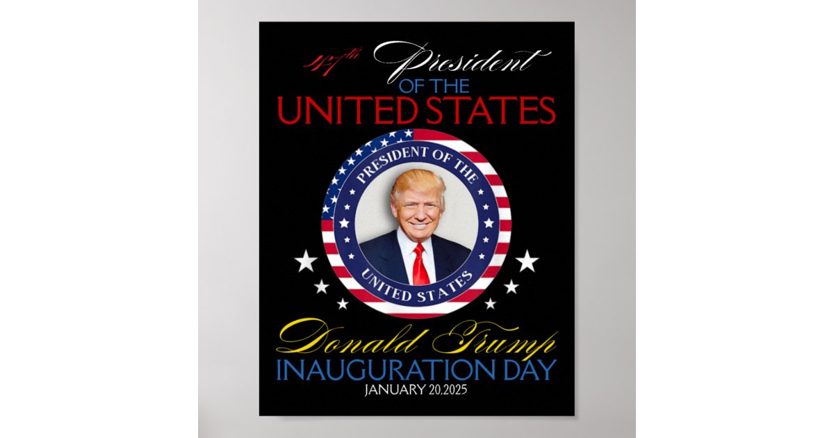 President Donald Trump Inauguration Day 2025 47th Poster | Zazzle