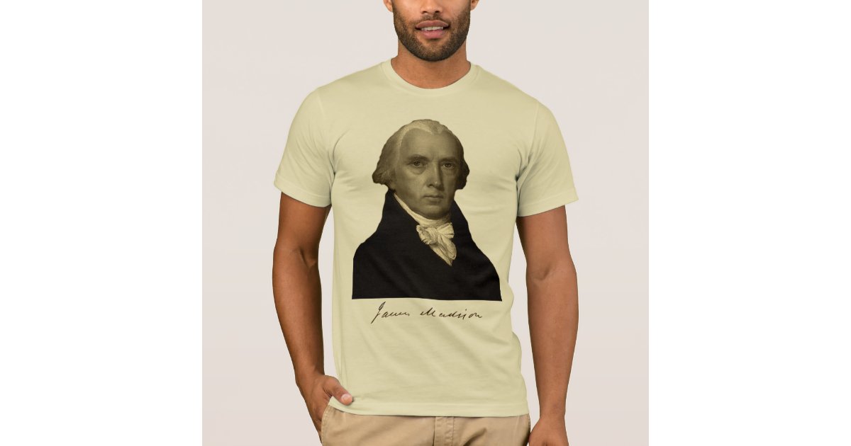 president james madison with signature T-Shirt | Zazzle