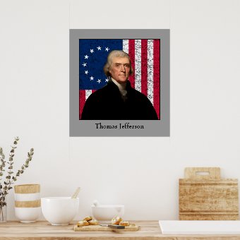 President Jefferson and The American Flag Poster | Zazzle