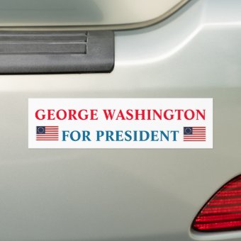 Presidential Bumper Sticker: George Washington Bumper Sticker | Zazzle