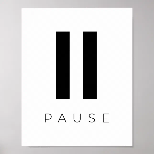 Press Pause Poster | Zazzle
