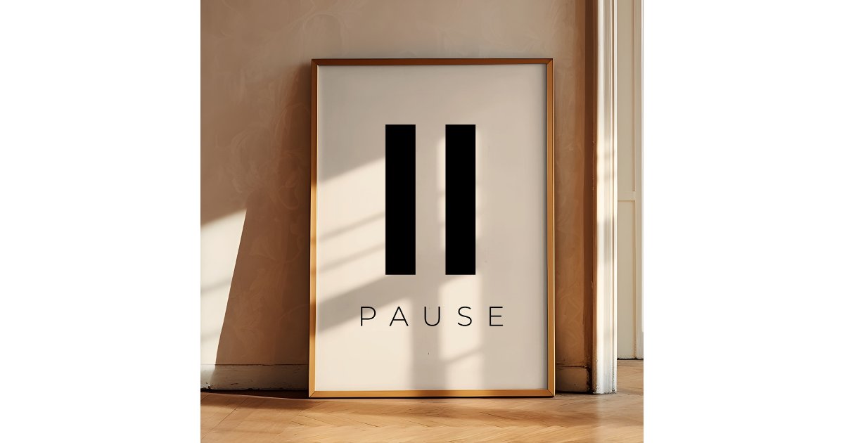 Press Pause Poster | Zazzle